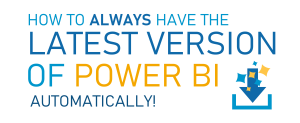 How To Use Power BI - How to ALWAYS have the LATEST version of Power BI ...