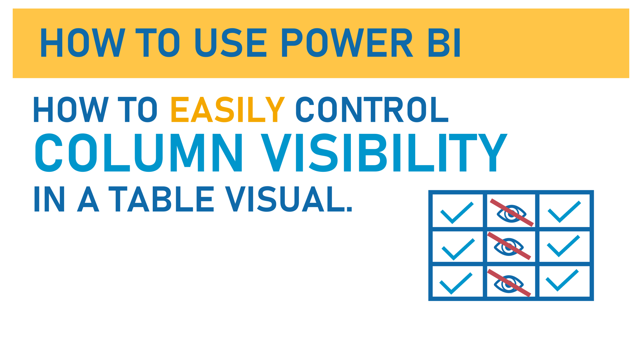 How to Hide/Show columns in a Table Visual - Travers Data